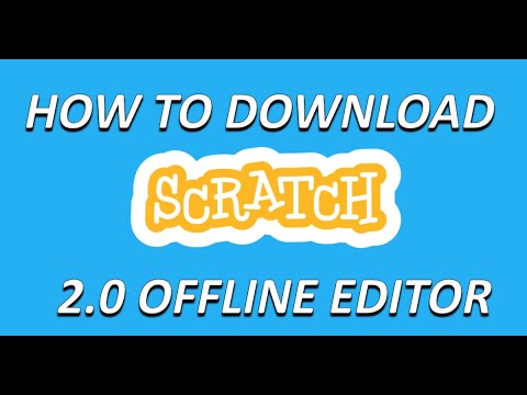 How to download scratch 2.0 Offline Editor in your PC or Laptop - YouTube