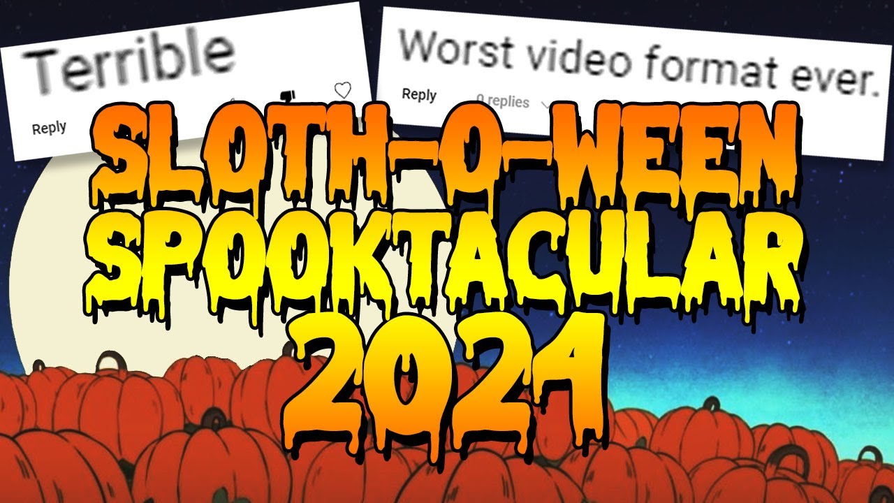 Reading Mean Comments Just To Feel Something | Sloth-O-Ween ...