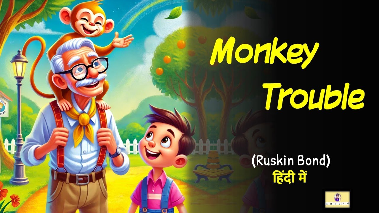 Monkey Trouble by Ruskin Bond in Hindi | Full Story | The Adventure of Toto by Ruskin Bond ...