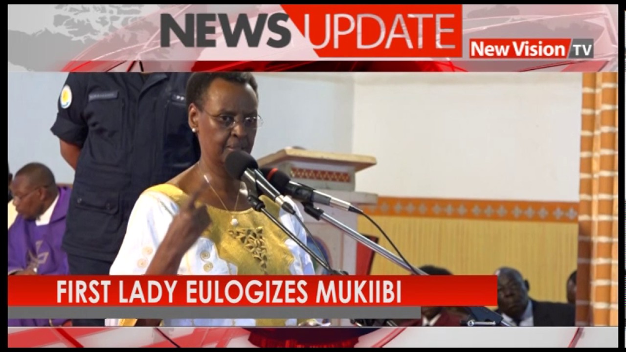NEW VISION TV: First Lady eulogizes Mukiibi - YouTube
