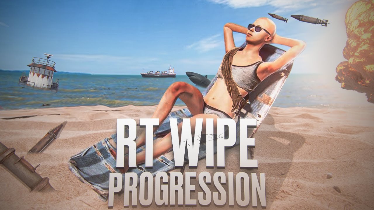 RT MINI WIPE PROGRESSION на Atlas Monthly в RUST/РАСТ - YouTube