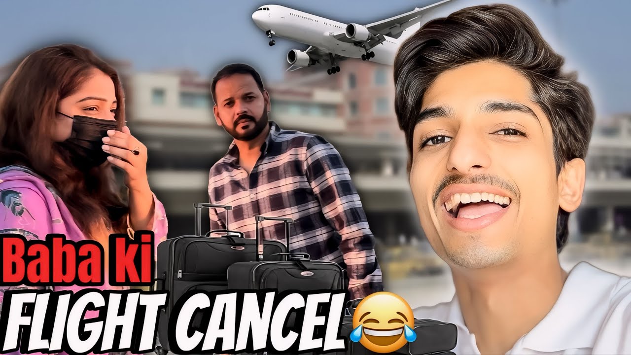 BABA KI FLIGHT CANCEL HO GAYI AAJ😂|| ARGENT SAIKOT JANA PAR GAYA😳|| #funnyvideo #dailyvlog # ...