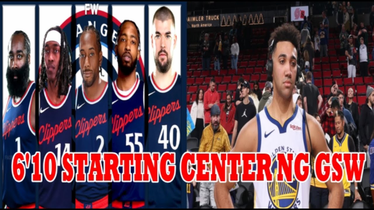 6'10 "STARTING CENTER" ng GSW KILALANIN | CLIPPERS Bagong STARTING 5 ...