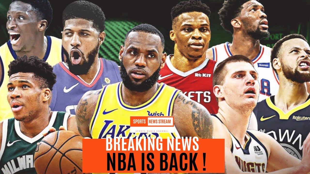 NBA IS BACK! 2019-20 NBA RESTART | SPORTS NEWS STREAM - YouTube