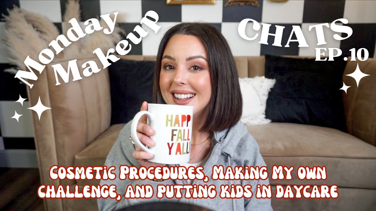 Monday Makeup CHATS | Ep. 10 | Cosmetic Procedures, My Own Challenge ...