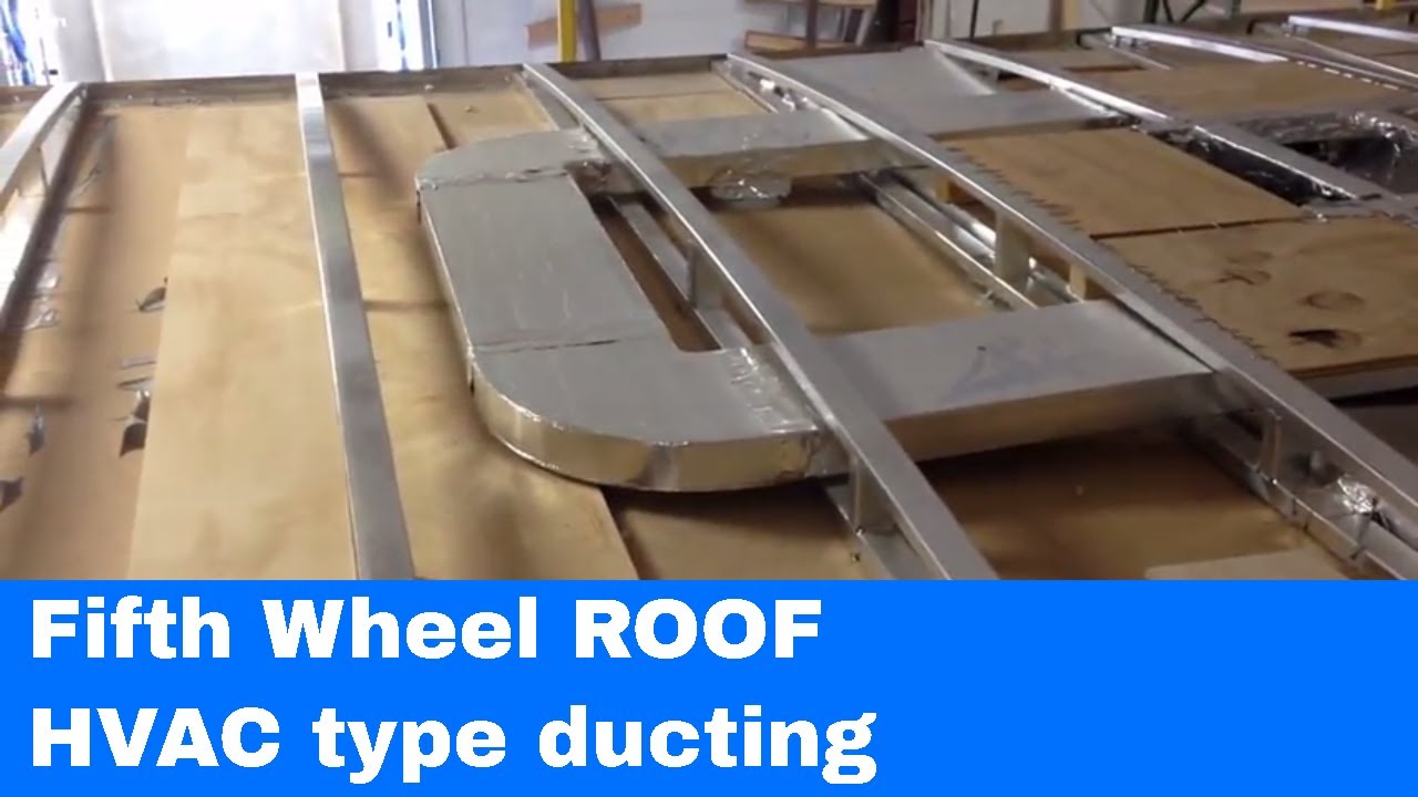Luxe Luxury Fifth Wheel Roof Construction - YouTube