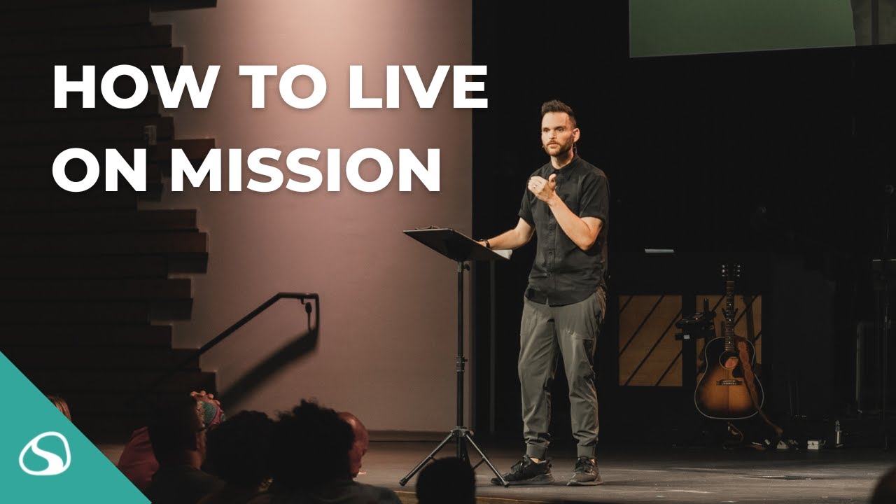 How To Live On Mission // Jimmy Needham - YouTube