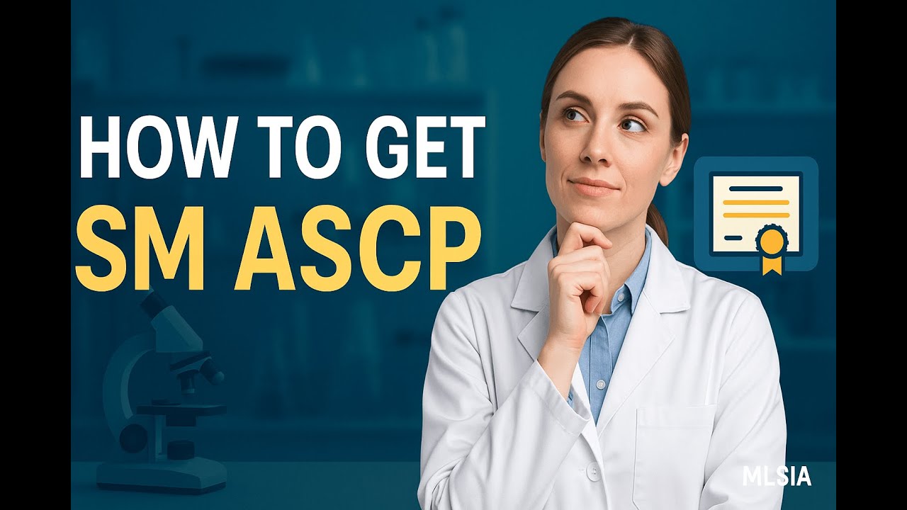 How to Get SM ASCP: Step-by-Step Guide to Certification Success - YouTube