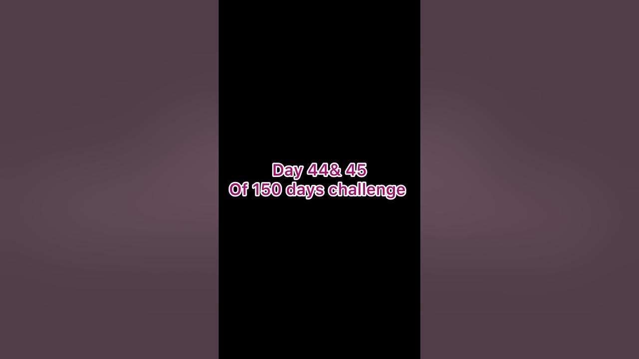 Day 44 & 45 of 150 days challenge #150dayschallenge #fitnessmotivation #gymmotivation #vlog ...