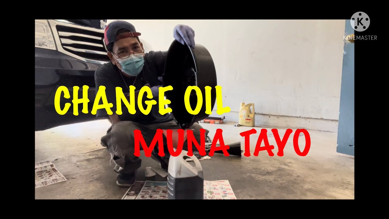 CHANGE OIL MUNA TAYO - YouTube