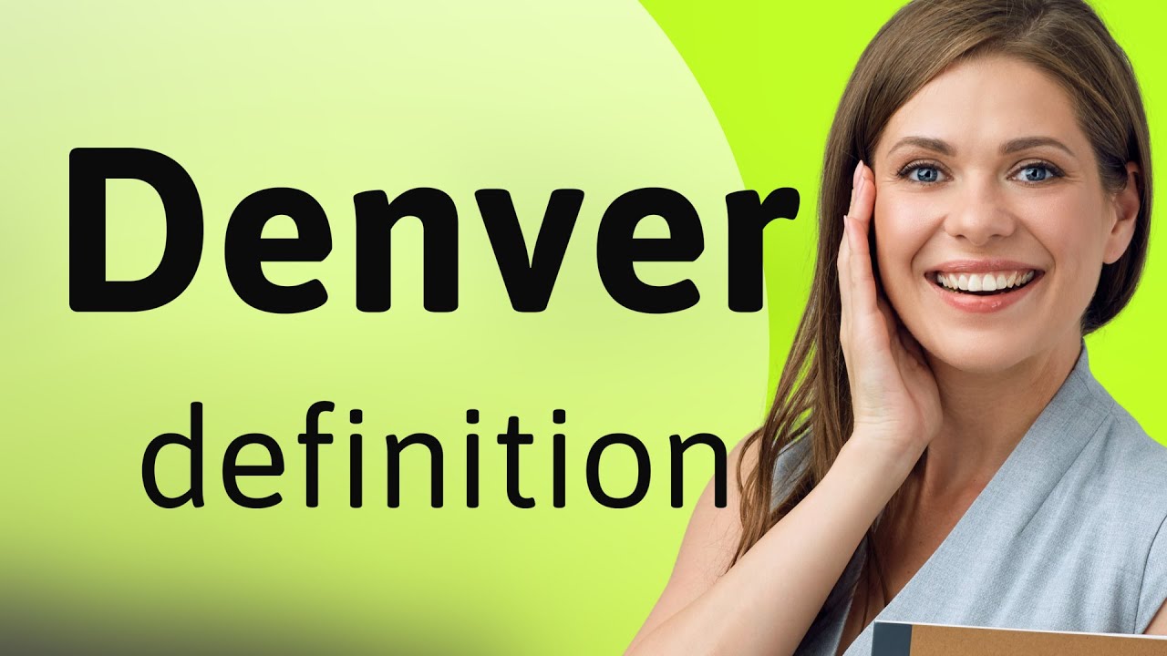 Denver • definition of DENVER - YouTube