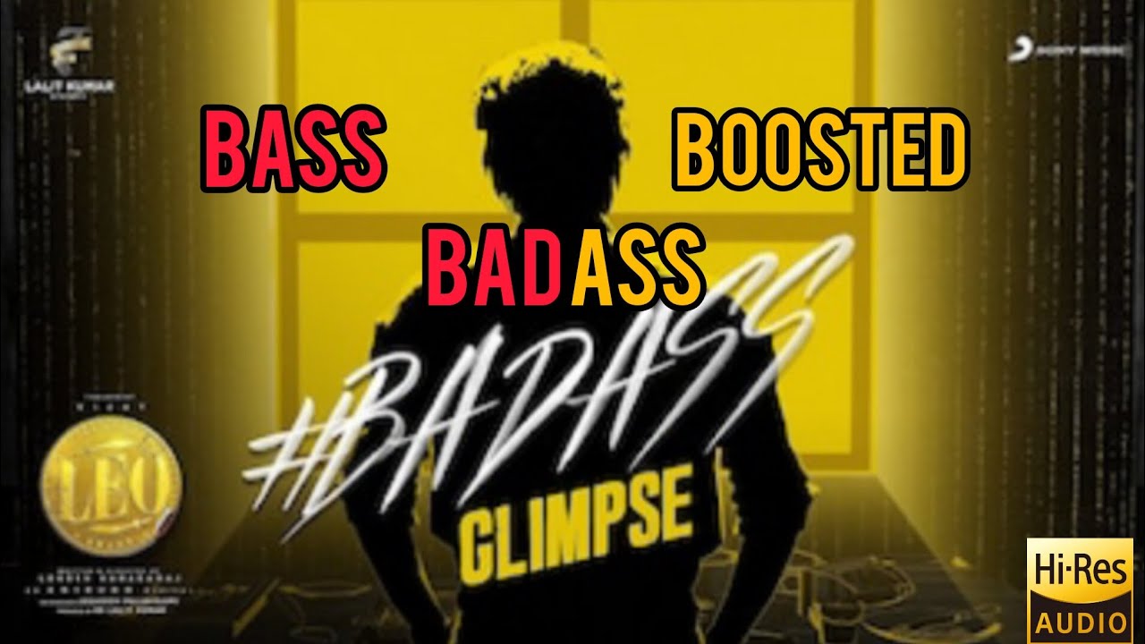 BADASS_SONG_LEO_MOVIE_EXTREME_BASS_BOOSTED_Anirudh_Ravichander_MR.BASS ...