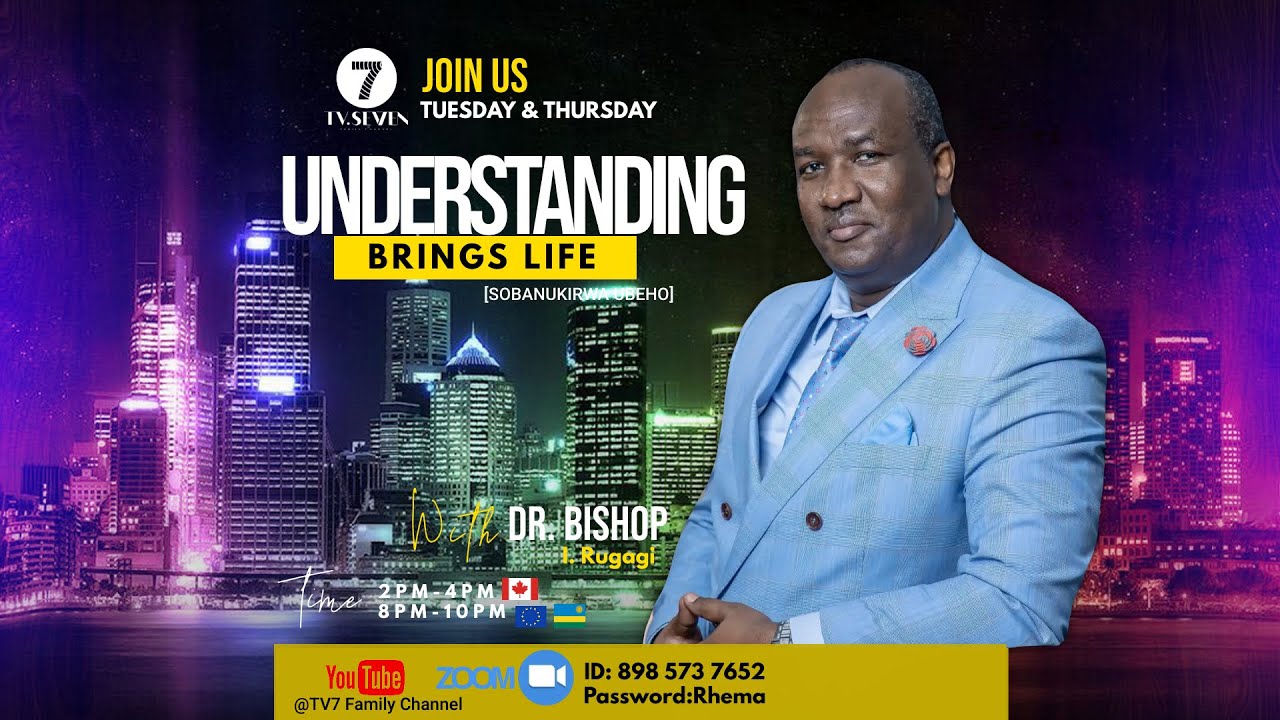 UNDERSTANDING BRINGS LIFE | Bishop I. Rugagi - YouTube
