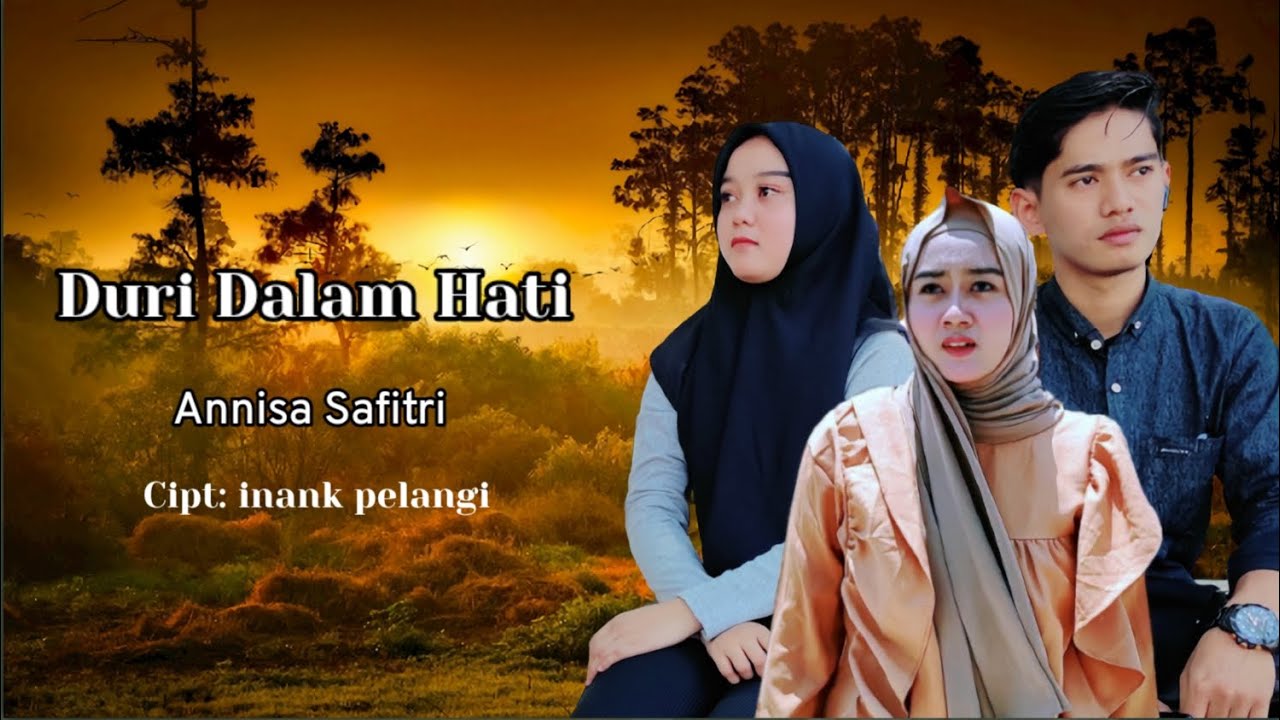 Annisa Safitri - Duri dalam hati || official Music video || Karya inank ...