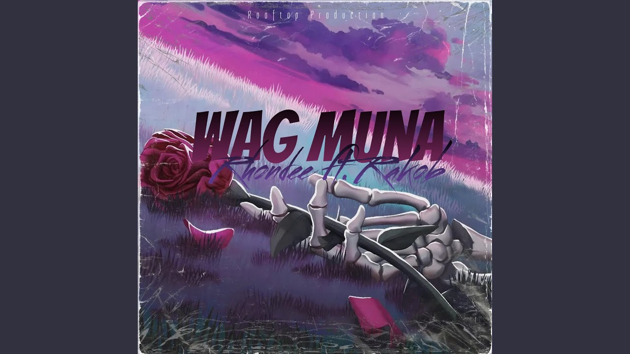 Wag Muna (feat. Rakob) - YouTube