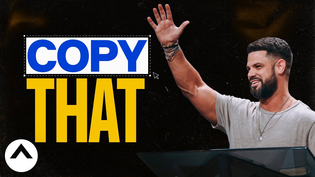 Copy That | Pastor Steven Furtick | Elevation Church - YouTube
