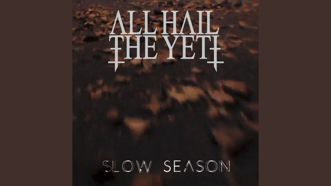 Slow Season - YouTube Music