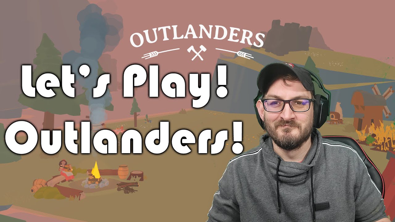 Let's Play - Outlanders! - YouTube