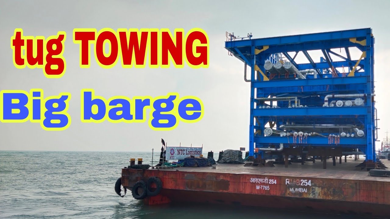 Tug TOWING Barge | barge with big structure of mashine | open sea- # ...