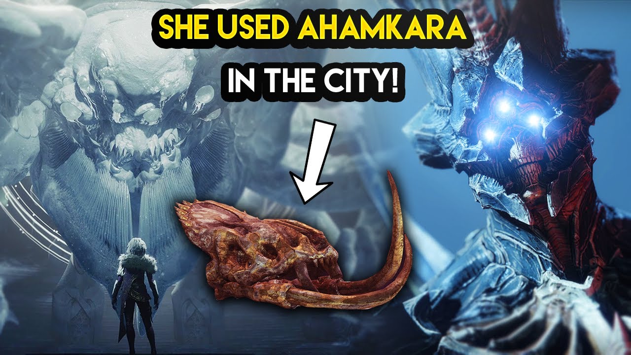 Destiny 2 - SHE USED AHAMKARA IN THE CITY! The Parent Universe and Her ...
