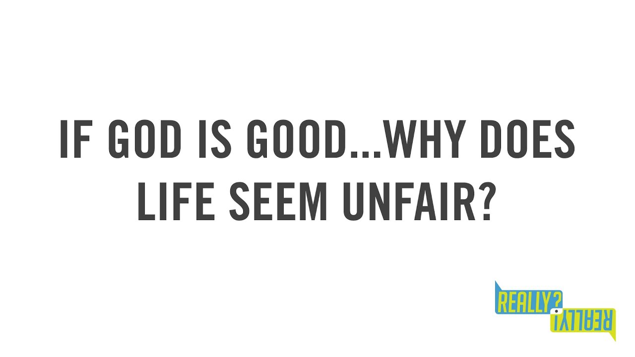 When Life Is Unfair God Is Good Sermon Store | www.farmhouse-furniture ...