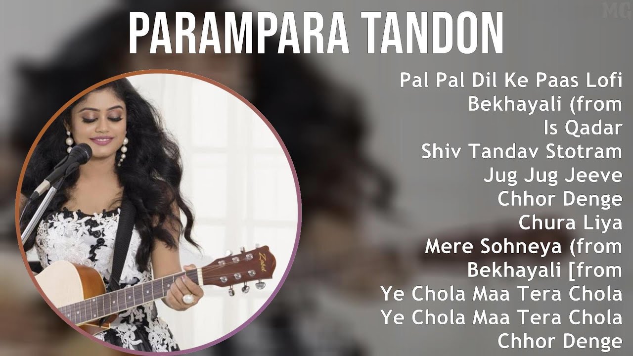 Parampara Tandon 2025 MIX Top Hits - Pal Pal Dil Ke Paas Lofi By L3ad ...