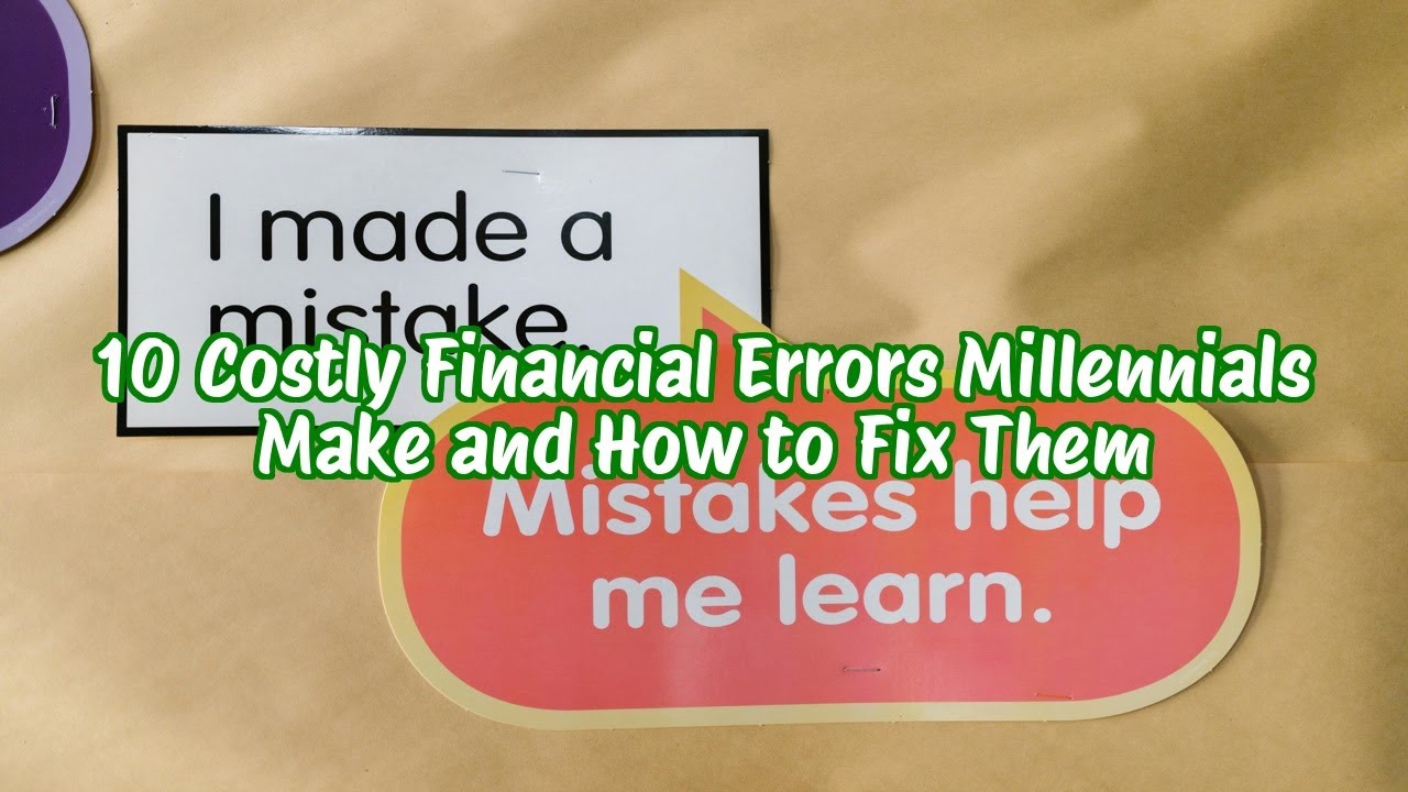 10 Costly Financial Errors Millennials Make and How to Fix Them - YouTube