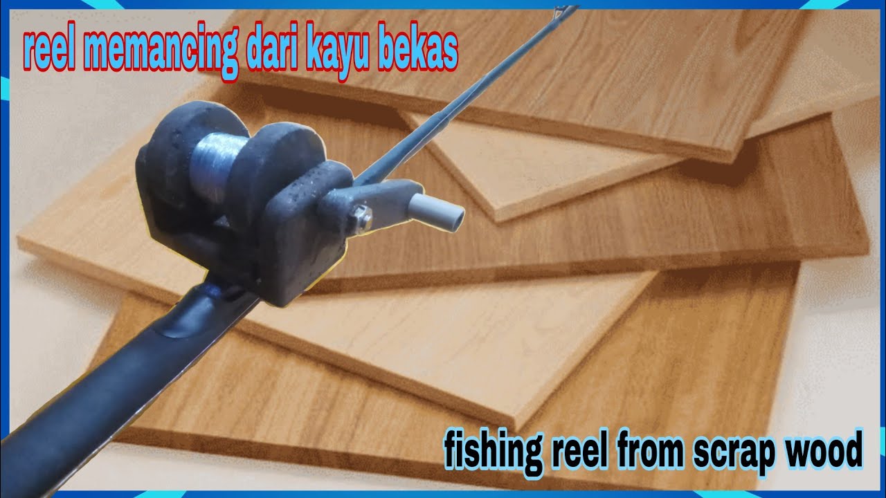 cara membuat reel pancing-reel pancing dari kayu -fishing reel from ...