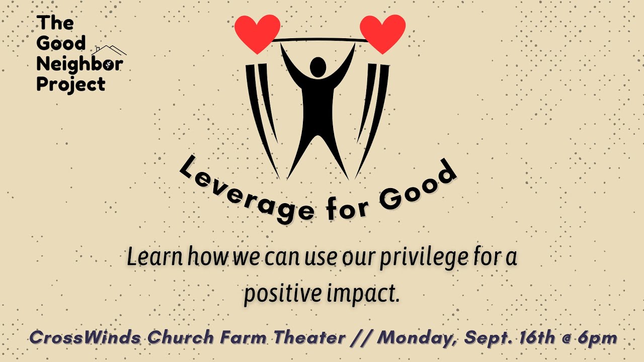 Leverage For Good: The Good Neighbor Project - YouTube
