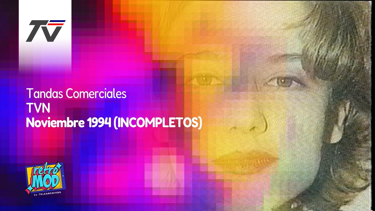 Tandas Comerciales TVN (Noviembre 1994) - INCOMPLETOS - - YouTube