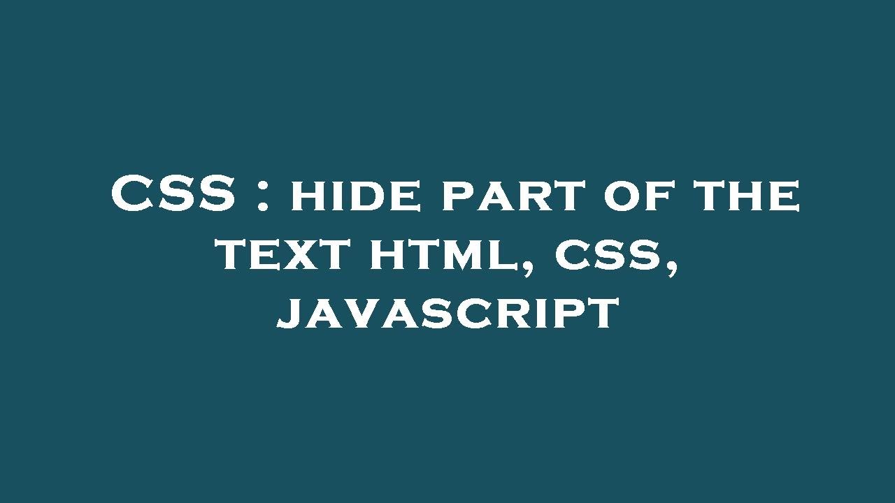 Css Hide Part Of The Text Html Css Javascript Youtube 8006