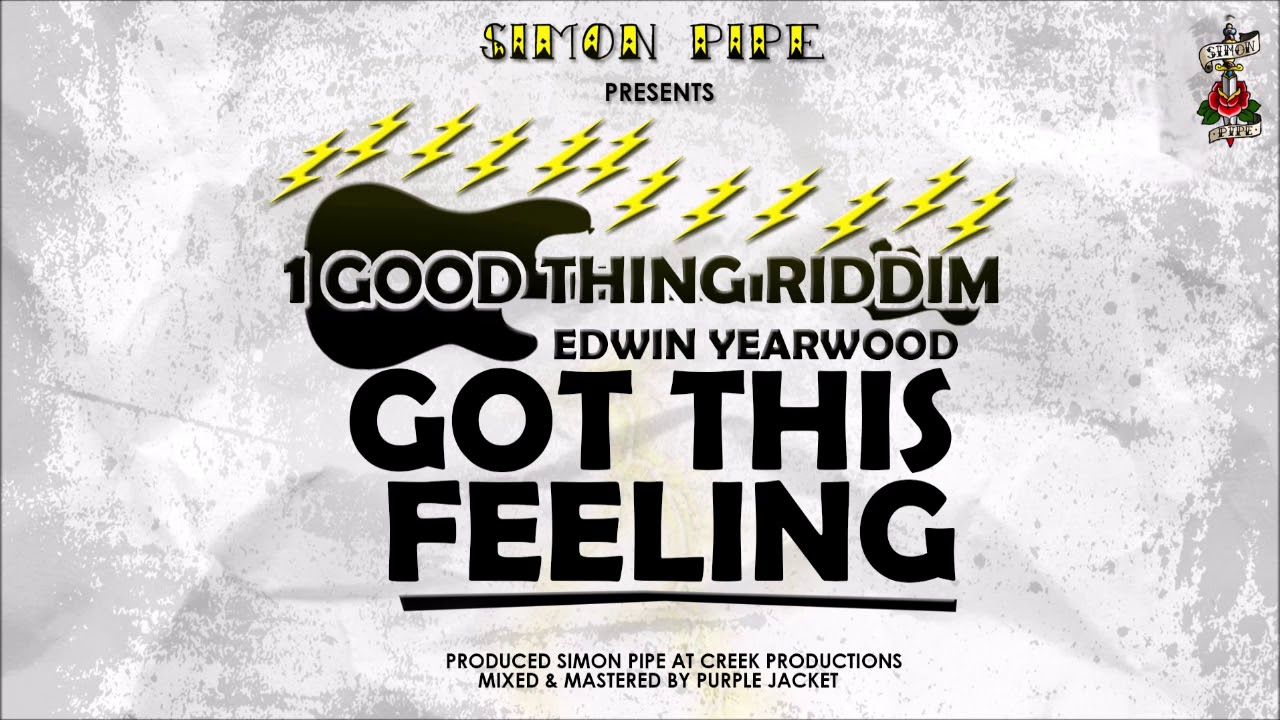 Edwin Yearwood - Got This Feeling "2019 Soca" (1 Good Thing Riddim ...