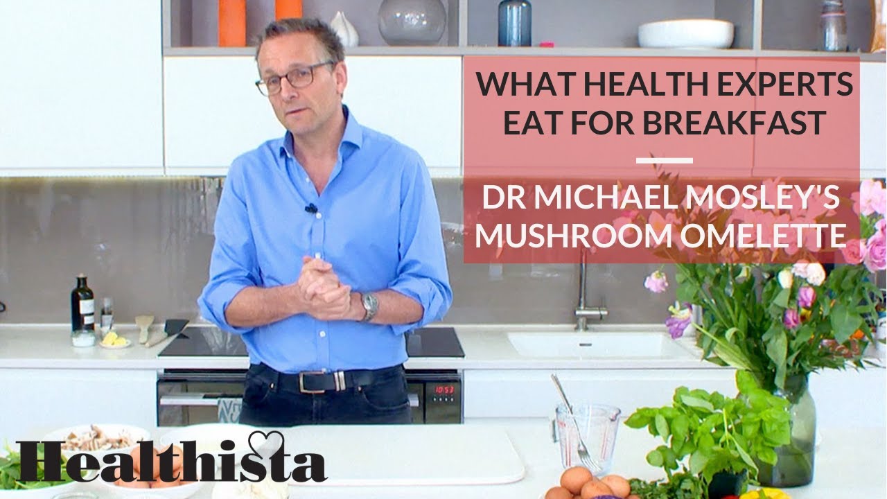DR Michael Mosley's Mushroom Omelette | What Health Experts Eat For ...