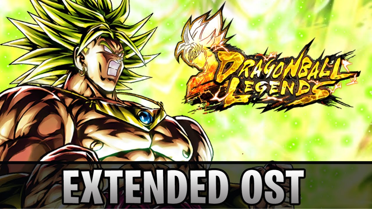 Dragon Ball Legends: Ultra Legendary Super Saiyan Broly OST (Extended ...
