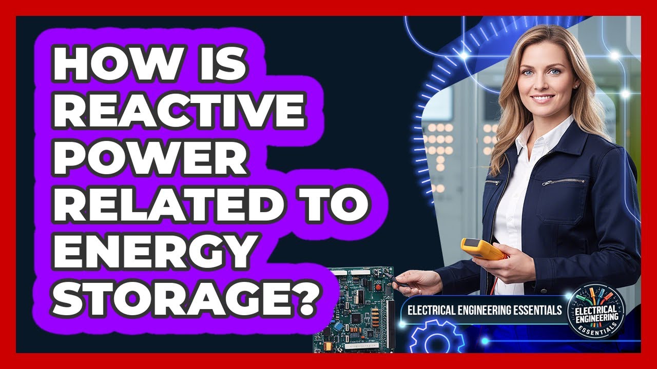 How Is Reactive Power Related to Energy Storage? - YouTube