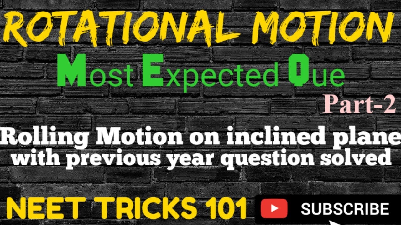 MOST EXPECTED QUESTION FROM ROTATIONAL MOTION (ROLLING MOTION ) P-2II ...