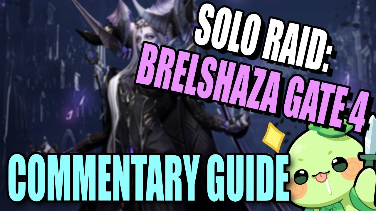Solo Raid Brelshaza Gate 4 Commentary Guide - YouTube