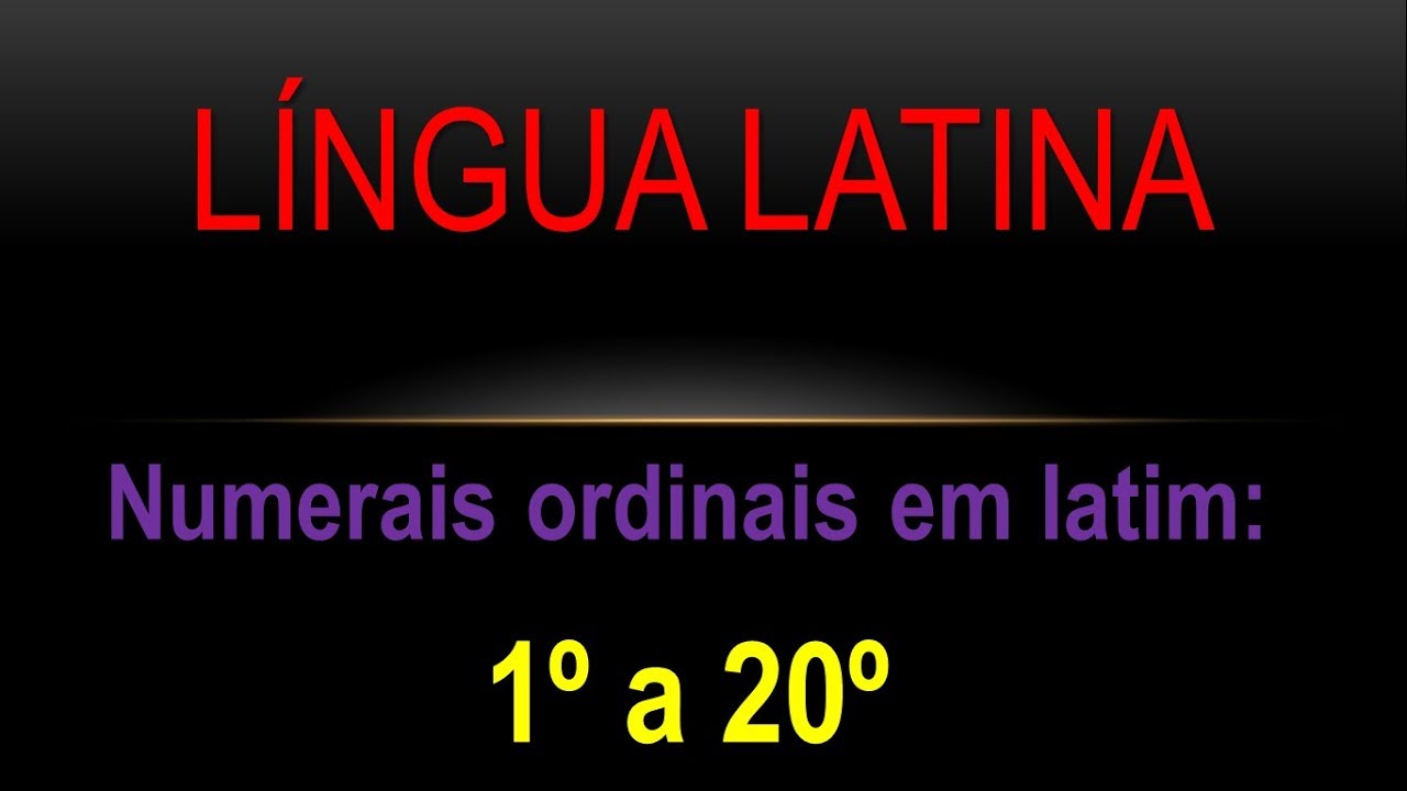 APRENDA LATIM - Numerais ordinais de 1º a 20º - YouTube