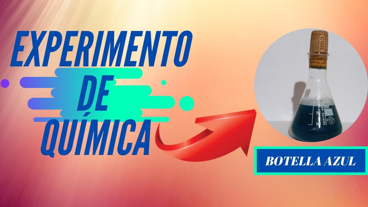 Como hacer el experimento de la botella azul | Reacción Química Redox ...