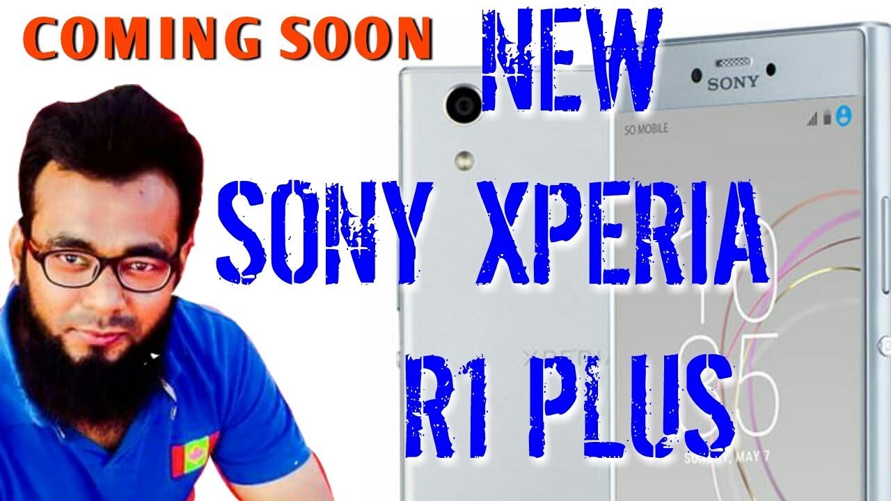 Sony xperia R1 PLUS specifications -TTECHCHANNEL#35 - YouTube