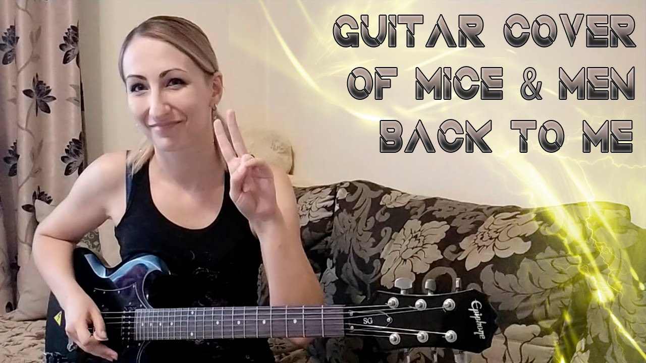 ☠ Of Mice & Men - Back To Me ☠ (guitar cover) - YouTube