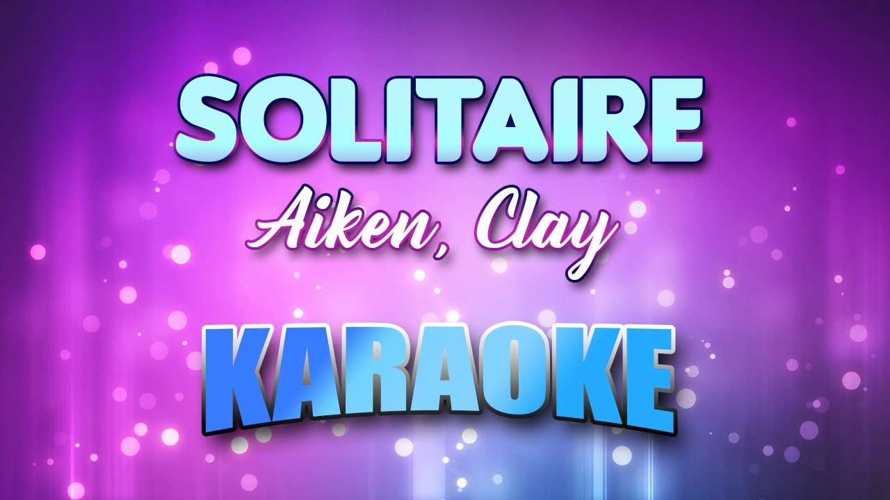 Aiken, Clay - Solitaire (Karaoke & Lyrics) - YouTube Music