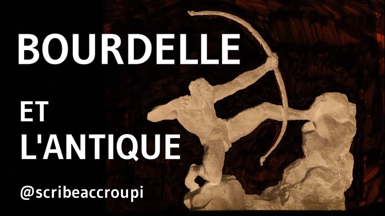 [Visite privée] Antoine Bourdelle et l'Antique - YouTube