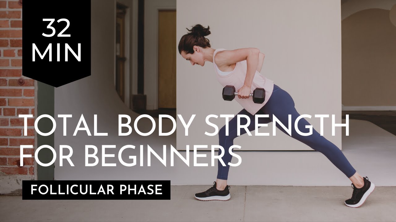 Follicular: 32-Minute Total Body Strength Workout For Beginners - YouTube