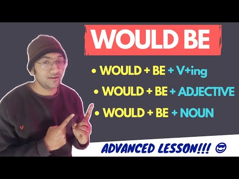 How to use WOULD BE in English? Simple and Mixed conditional sentences ...