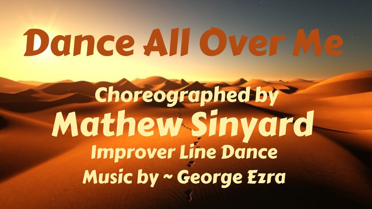 Dance All Over Me Choreographed by Mathew Sinyard (UK) December 2022 ...