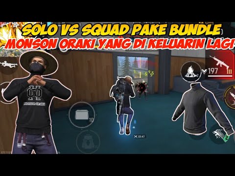 SOLO VS SQUAD PAKE BUNDLE MONSON ORAKI YANG DI KELUARIN LAGI!!-AUTO BAR ...