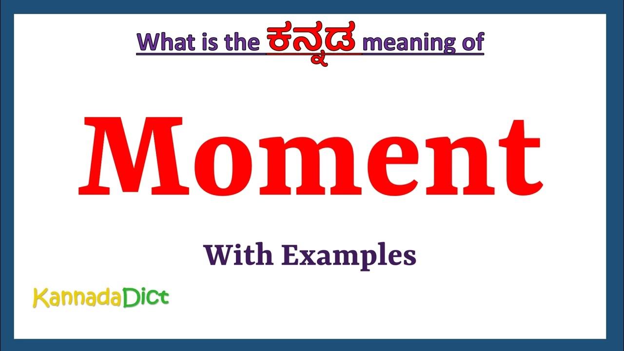 Moment Meaning In Kannada Moment In Kannada Moment In Kannada moment-meaning-in-kannada-moment-in-kannada-moment-in-kannada
