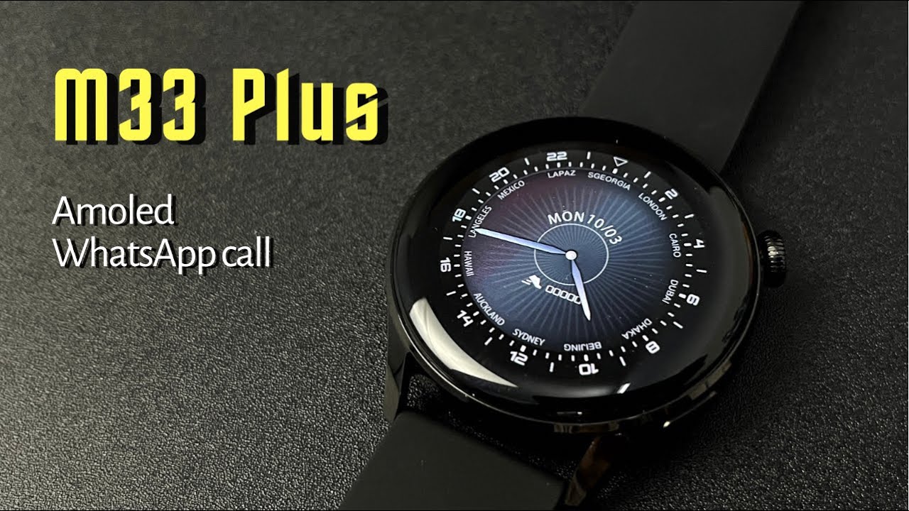 SMARTWATCH AMOLED 600 ribuan - bisa Whatsapp Call - M33 plus - YouTube