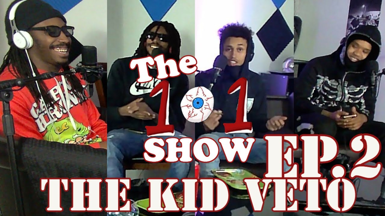 The 101 Show | Ep. 2 W/ The Kid Veto - YouTube